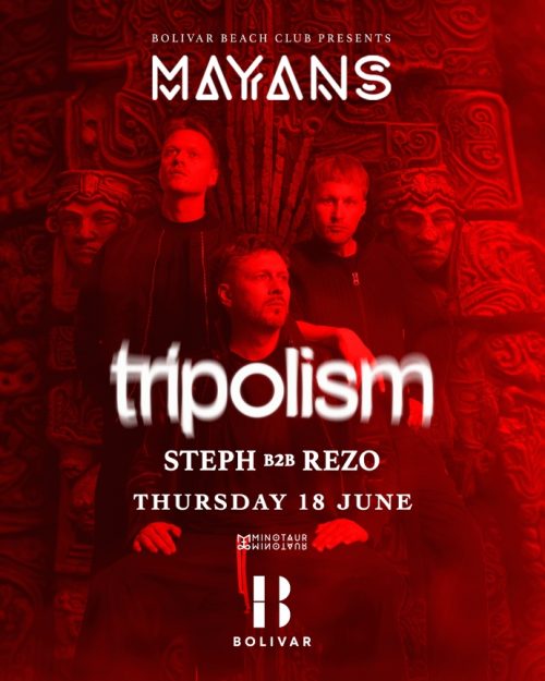 MAYANS & TRIPOLISM στο Bolivar Beach Club την Πέμπτη 18 Ιουνίου